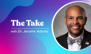 Dr. Jerome Adams: How Covered Entities Can Lean In to 2023
